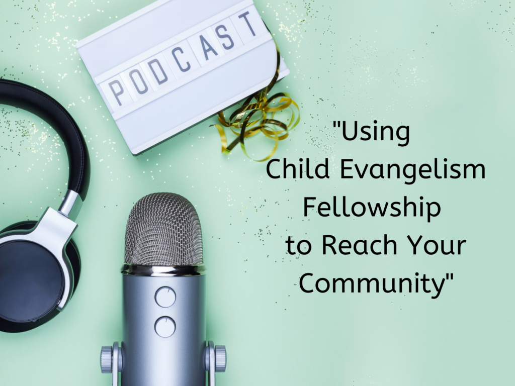 Podcast with Jeff Nichols and Don Phares - Child Evangelism Fellowship ...